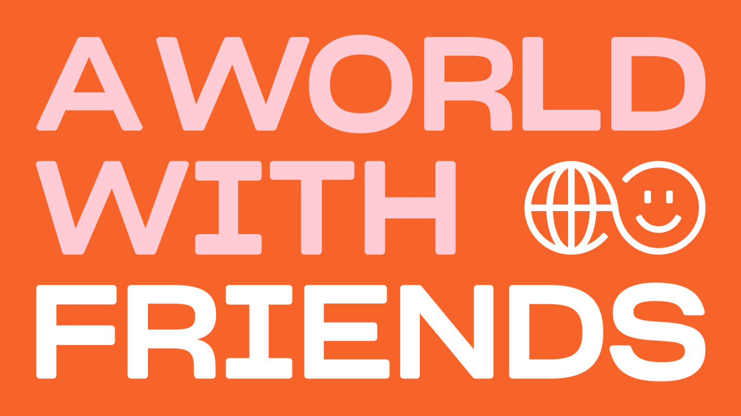 A World with Friends — Brand System – Julen Saenz