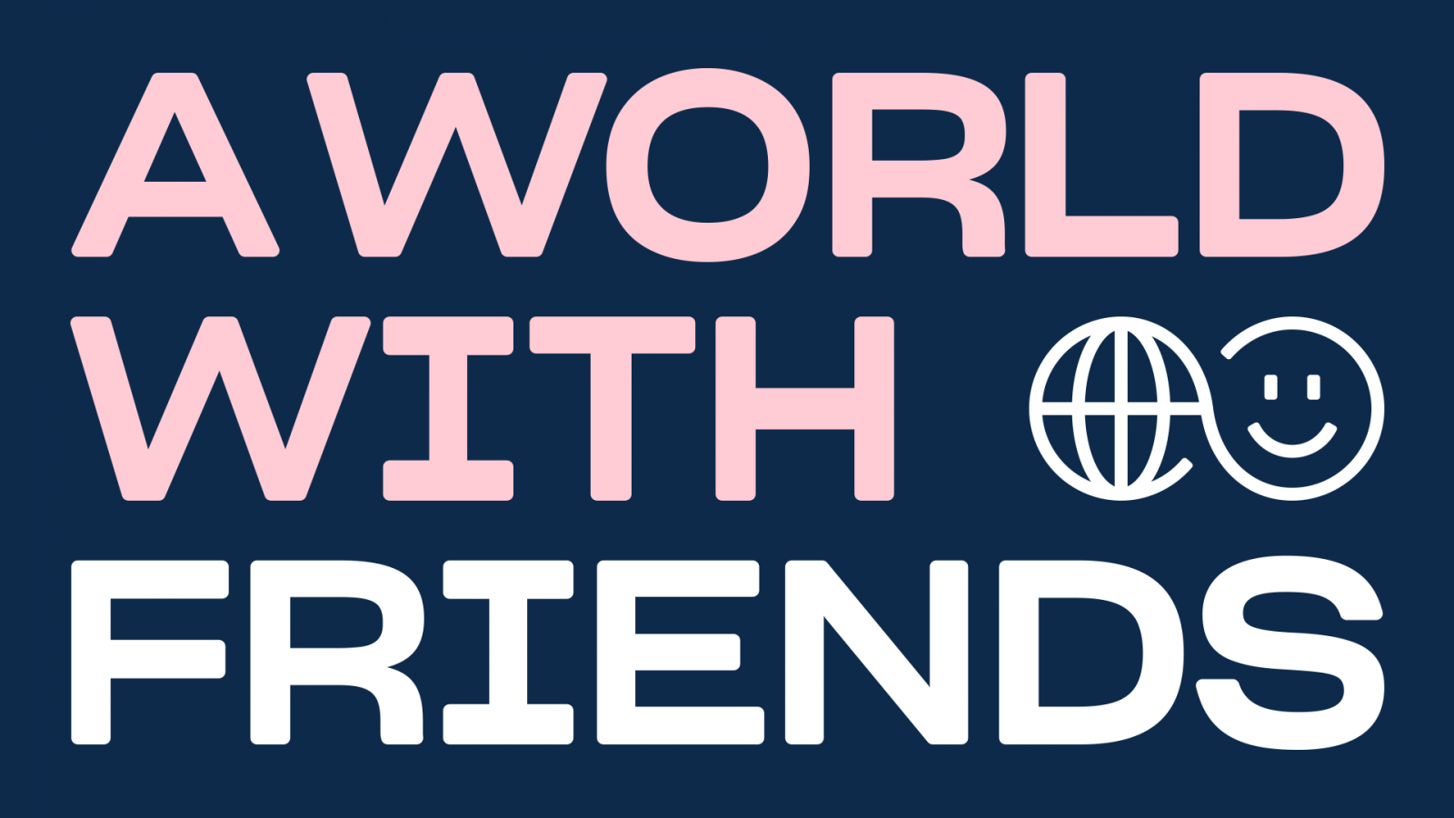A World with Friends — Brand System – Julen Saenz